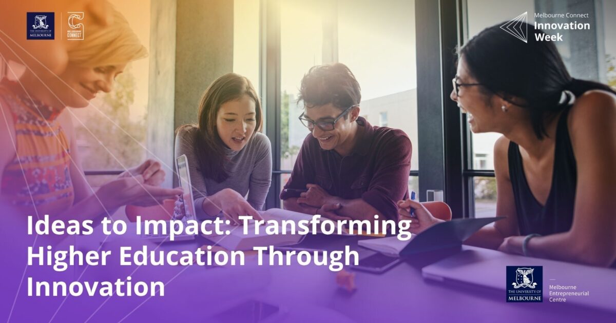 Melbourne Connect Ideas To Impact Transforming Higher Education