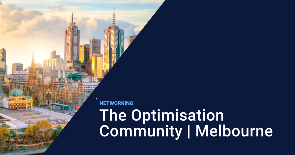 Melbourne Connect | The Optimisation Community Melbourne: Powered by…
